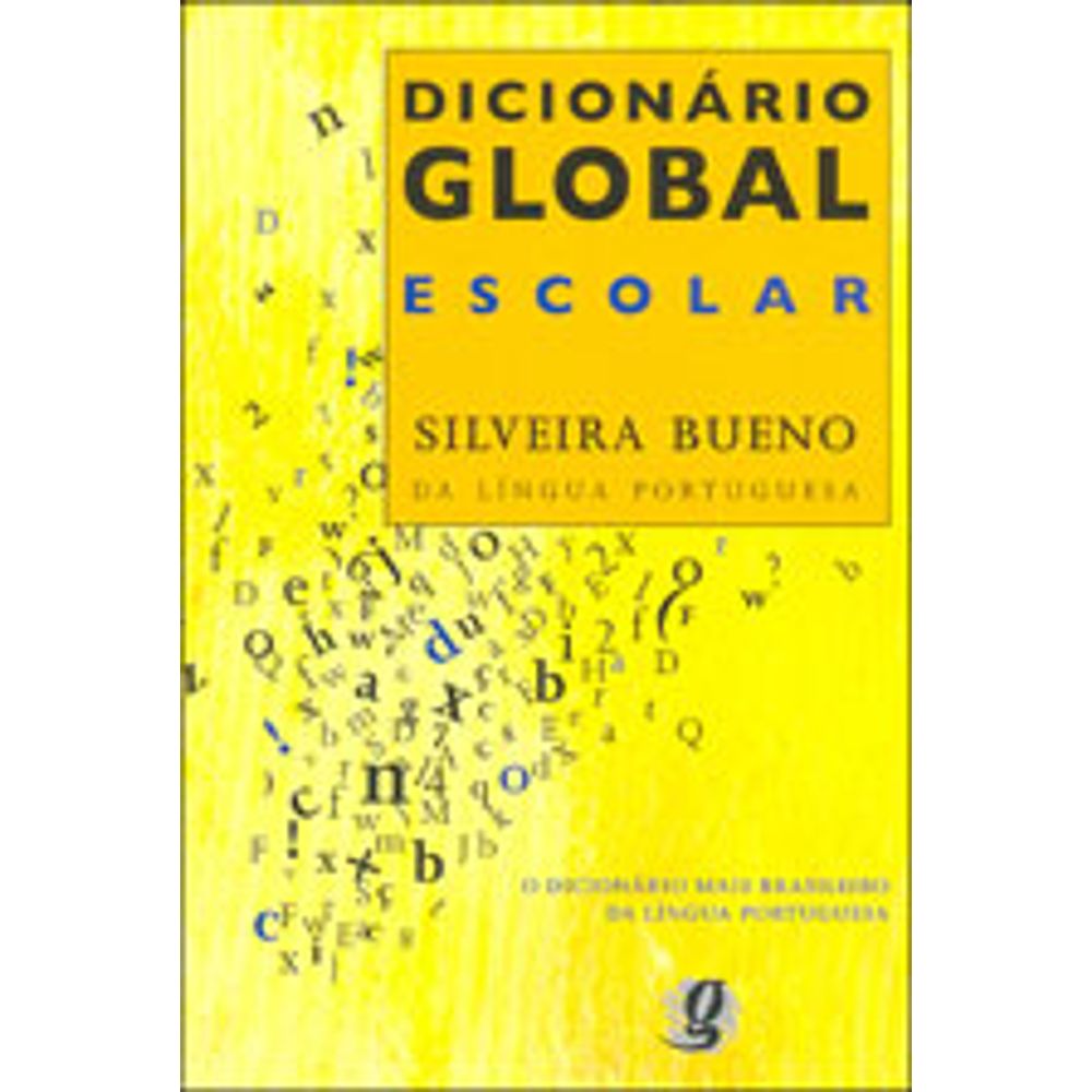 DICIONARIO GLOBAL ESCOLAR - SILVEIRA BUENO - martinsfontespaulista DICIONARIO GLOBAL ESCOLAR - SILVEIRA BUENO - martinsfontespaulista