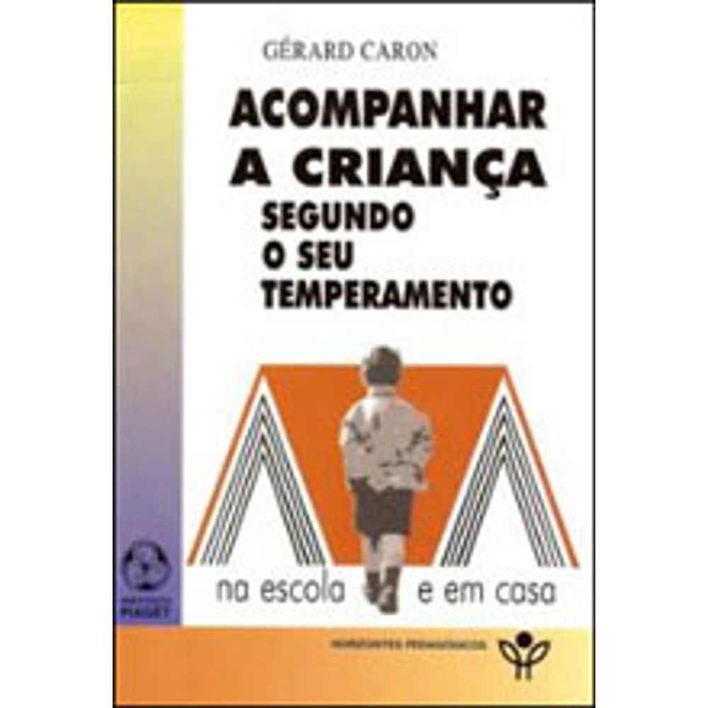 ACOMPANHAR A CRIANÇA SEGUNDO O SEU TEMPERAMENTO - martinsfontespaulista