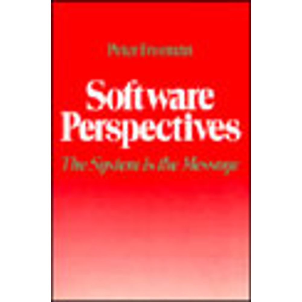SOFTWARE PERSPECTIVES- THE SYSTEM IS THE MESSAGE - martinsfontespaulista