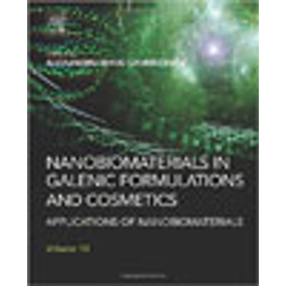 NANOBIOMATERIALS IN GALENIC FORMULATIONS AND COSMETICS ...