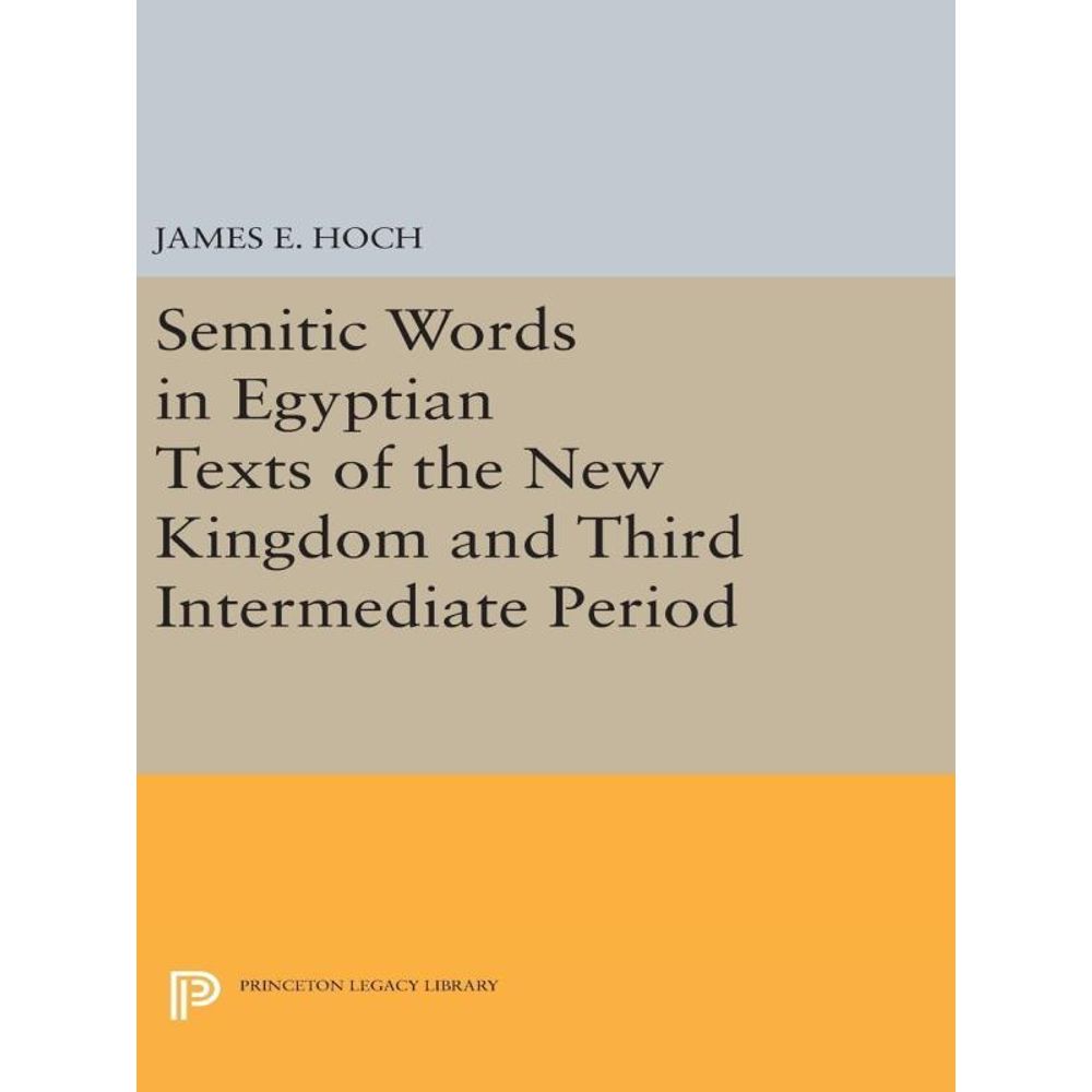 SEMITIC WORDS IN EGYPTIAN TEXTS OF THE NEW KINGDOM AND THIRD ...