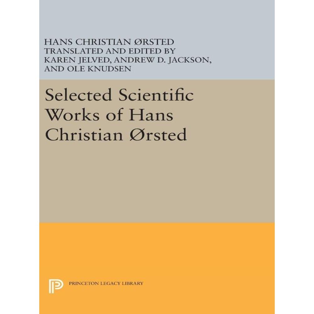 SELECTED SCIENTIFIC WORKS OF HANS CHRISTIAN ORSTED - martinsfontespaulista
