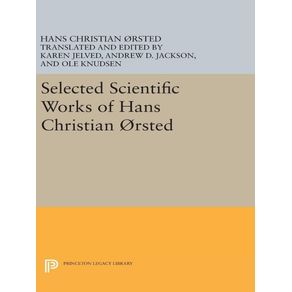 SELECTED SCIENTIFIC WORKS OF HANS CHRISTIAN ORSTED - martinsfontespaulista