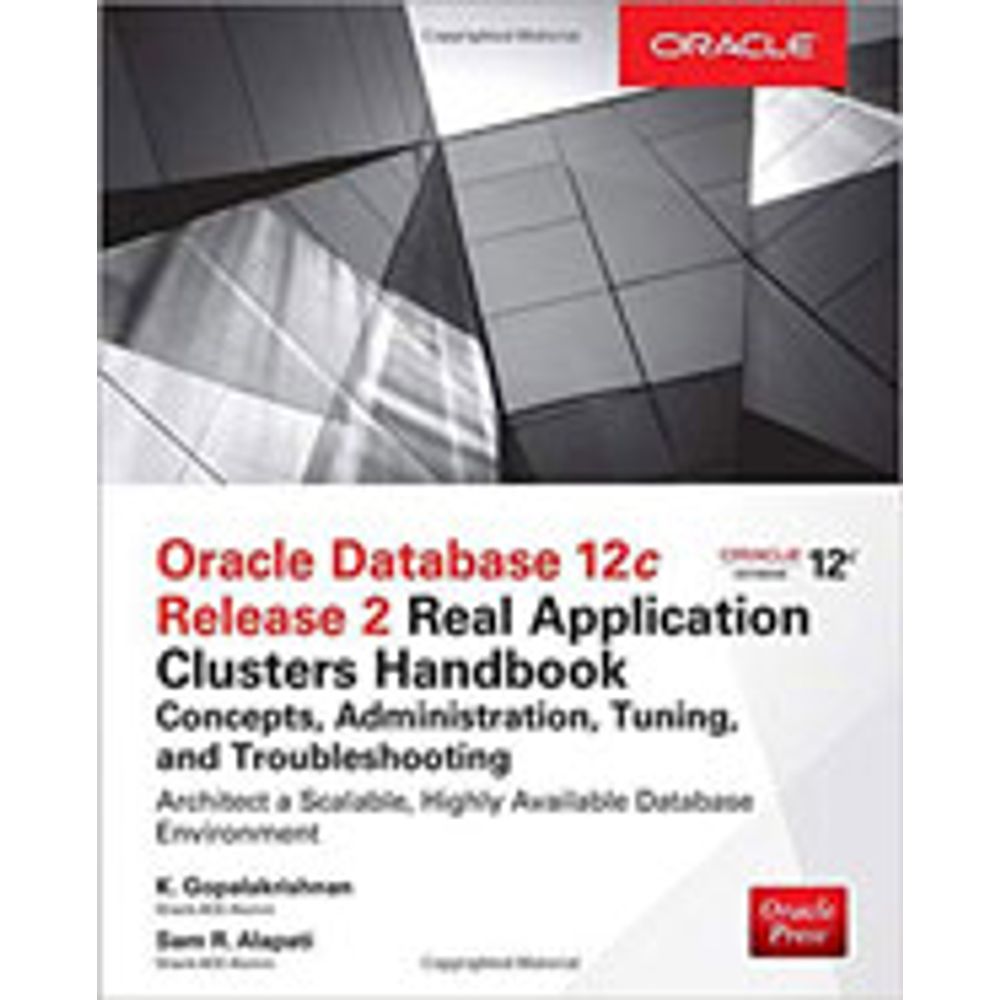 ORACLE DATABASE 12C RELEASE 2 REAL APPLICATION CLUSTERS HANDBOOK ...