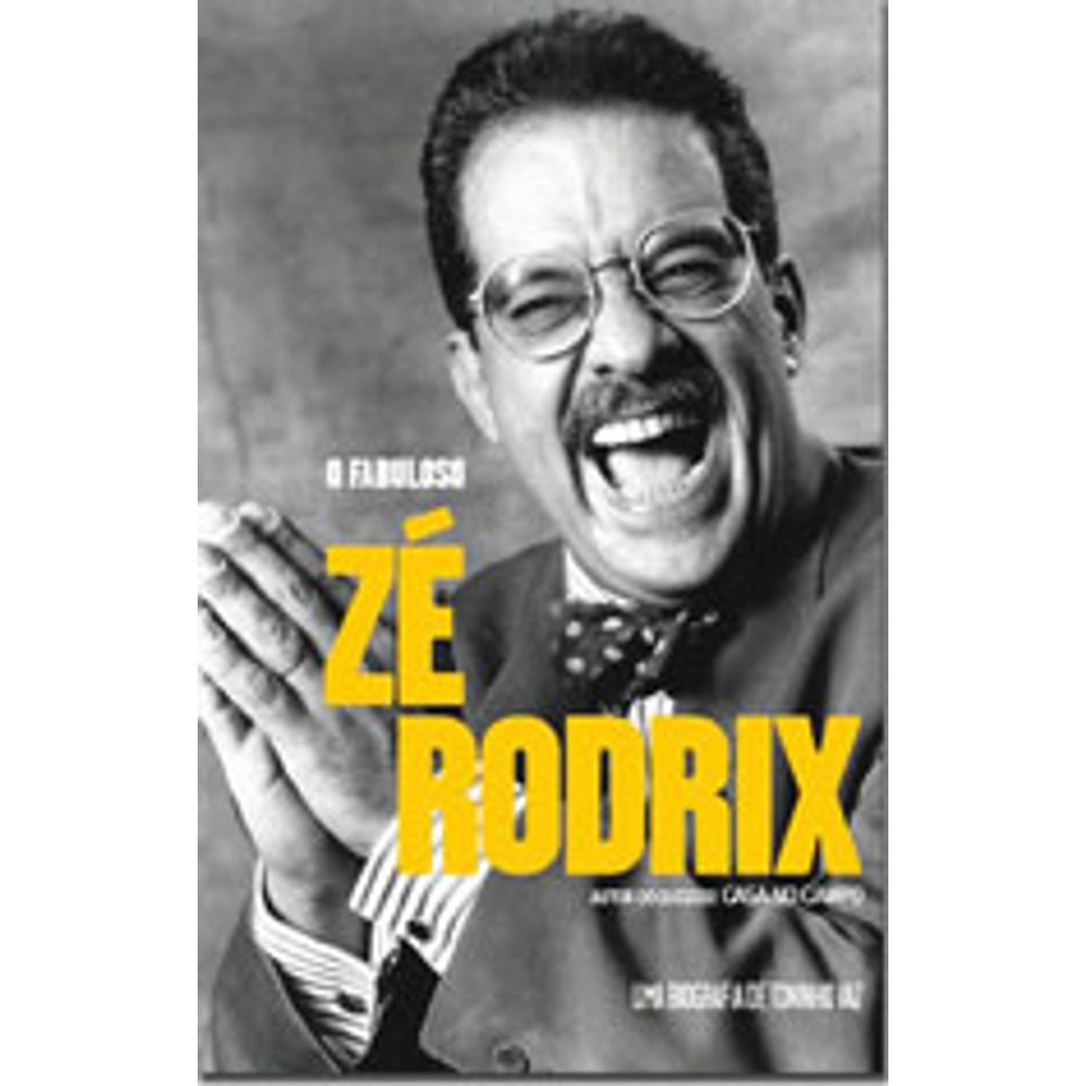 O FABULOSO ZÉ RODRIX - martinsfontespaulista