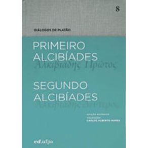 PRIMEIRO ALCIBÍADES - SEGUNDO ALCIBÍADES - martinsfontespaulista