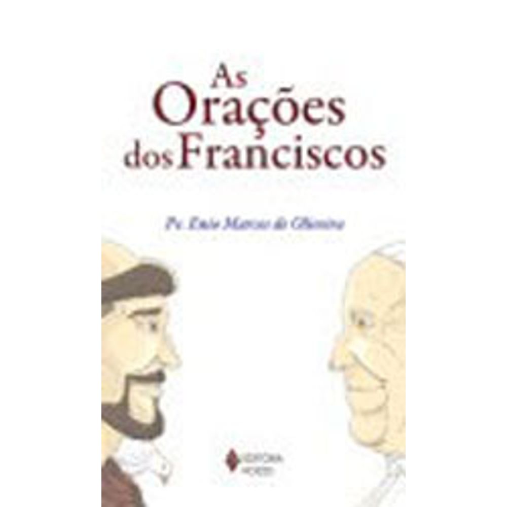 AS ORAÇÕES DOS FRANCISCOS - martinsfontespaulista