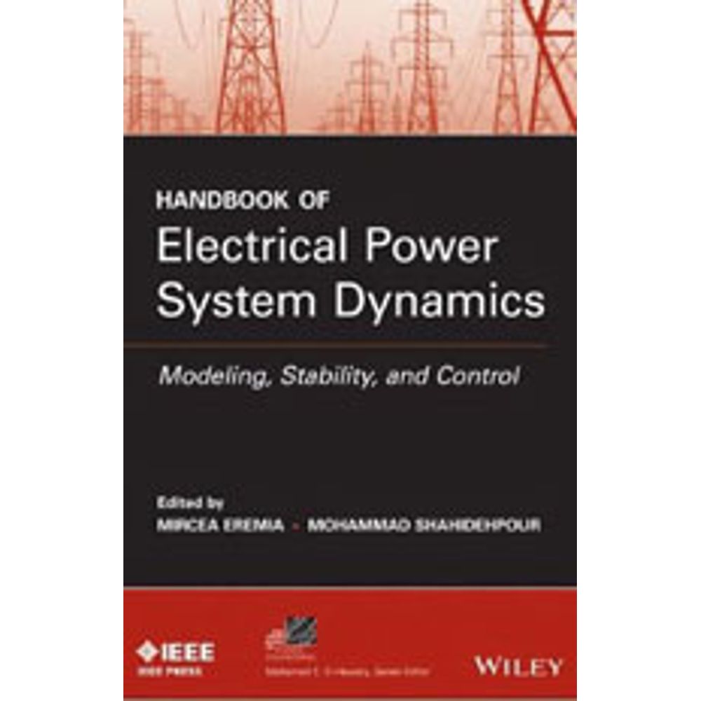 HANDBOOK OF ELECTRICAL POWER SYSTEM DYNAMICS MODELING, STABILITY, AND ...