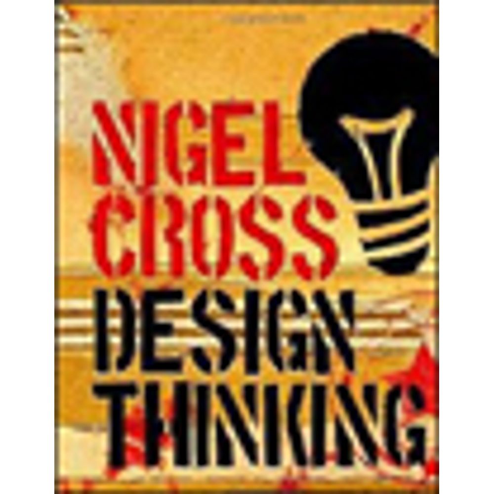 DESIGN THINKING - UNDERSTANDING HOW DESIGNERS THINK AND WORK ...
