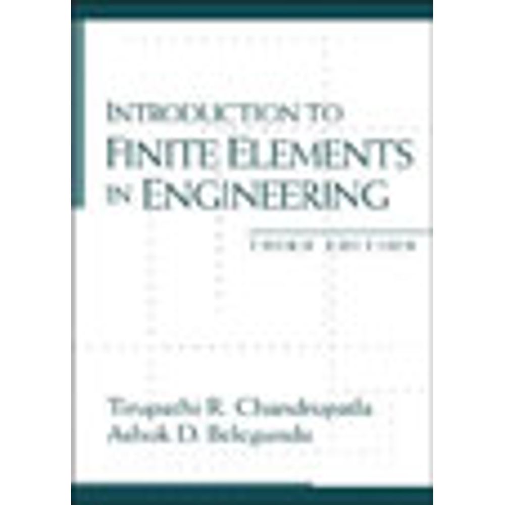 INTRODUCTION TO FINITE ELEMENTS IN ENGINEERING - martinsfontespaulista