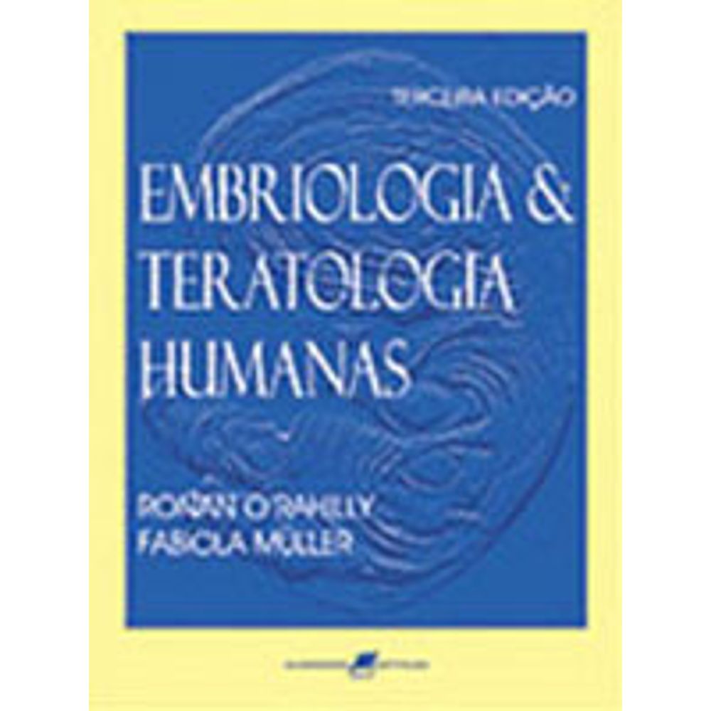 EMBRIOLOGIA E TERATOLOGIA HUMANAS - martinsfontespaulista